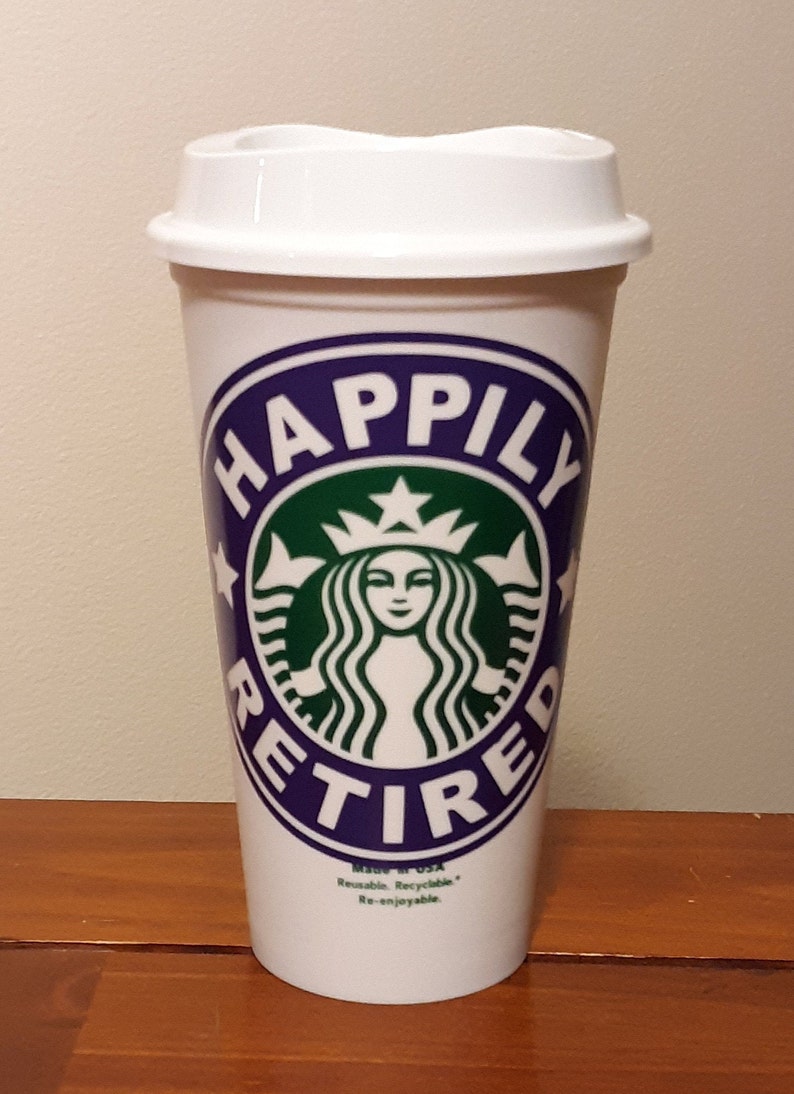 Happily Retired Starbucks Personalized Hot Cup With Lid- Customizable ...
