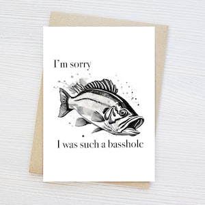 Printable Bass Fishing Apology Card for Him for Her, I'm Sorry and I'm ...
