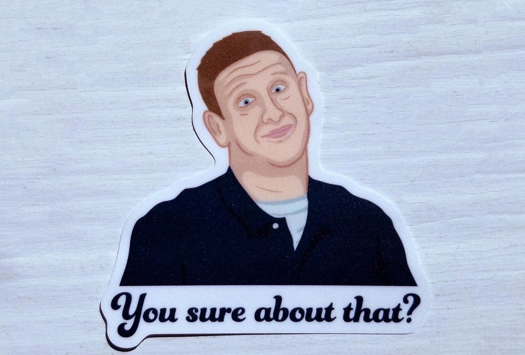 Buy Tim Robinson You Sure About That? ITYSL Vinyl Sticker Online in ...