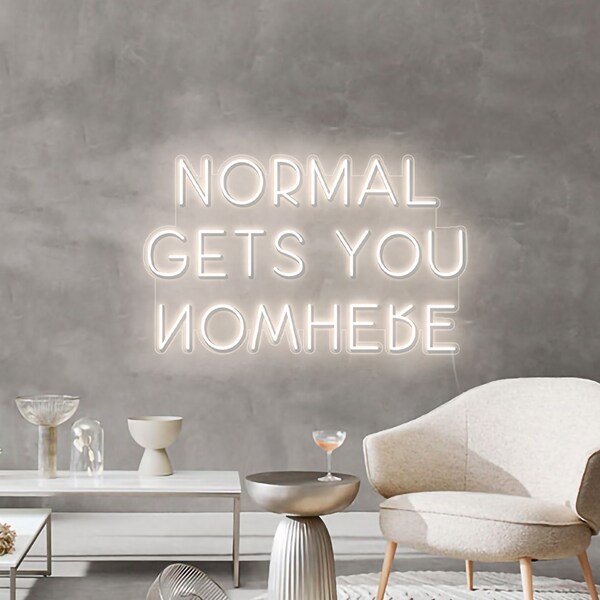 Normal Gets You Nowhere Neon Sign - Etsy
