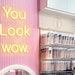 Neon Sign - You Look Wow - Made to Order LED Neon Illuminated Text ...
