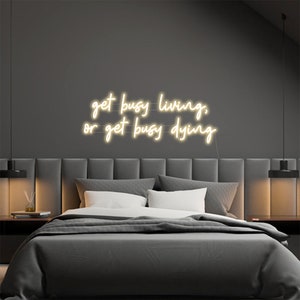 Neon Sign - Get Busy Living - LED Neon Lights for Wall Decor, Made to ...