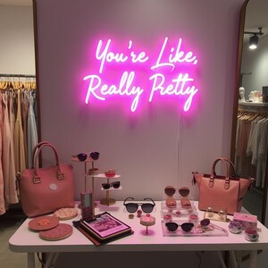 LED Neon Sign - You're Like Really Pretty, Playful Feminine Decor ...