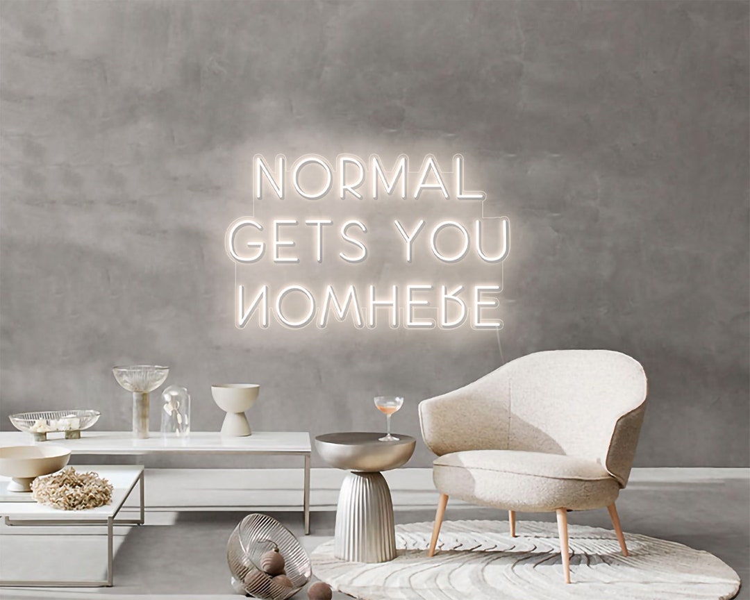 Neon Sign - Normal Gets You Nowhere - LED Neon Lights for Wall Decor ...