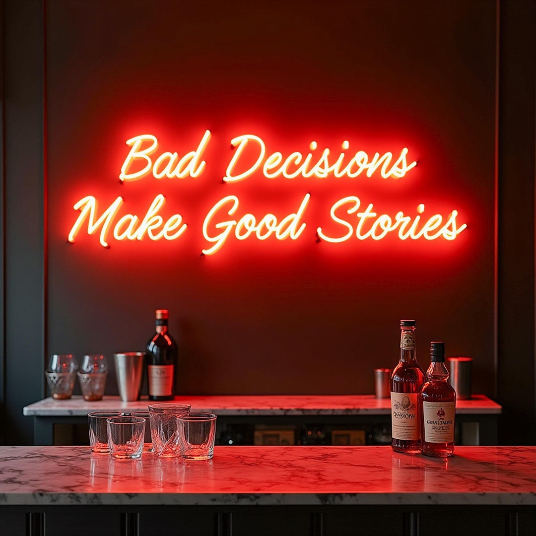 LED Neon Sign - Bad Decisions Make Good Stories, Playful Motivational ...