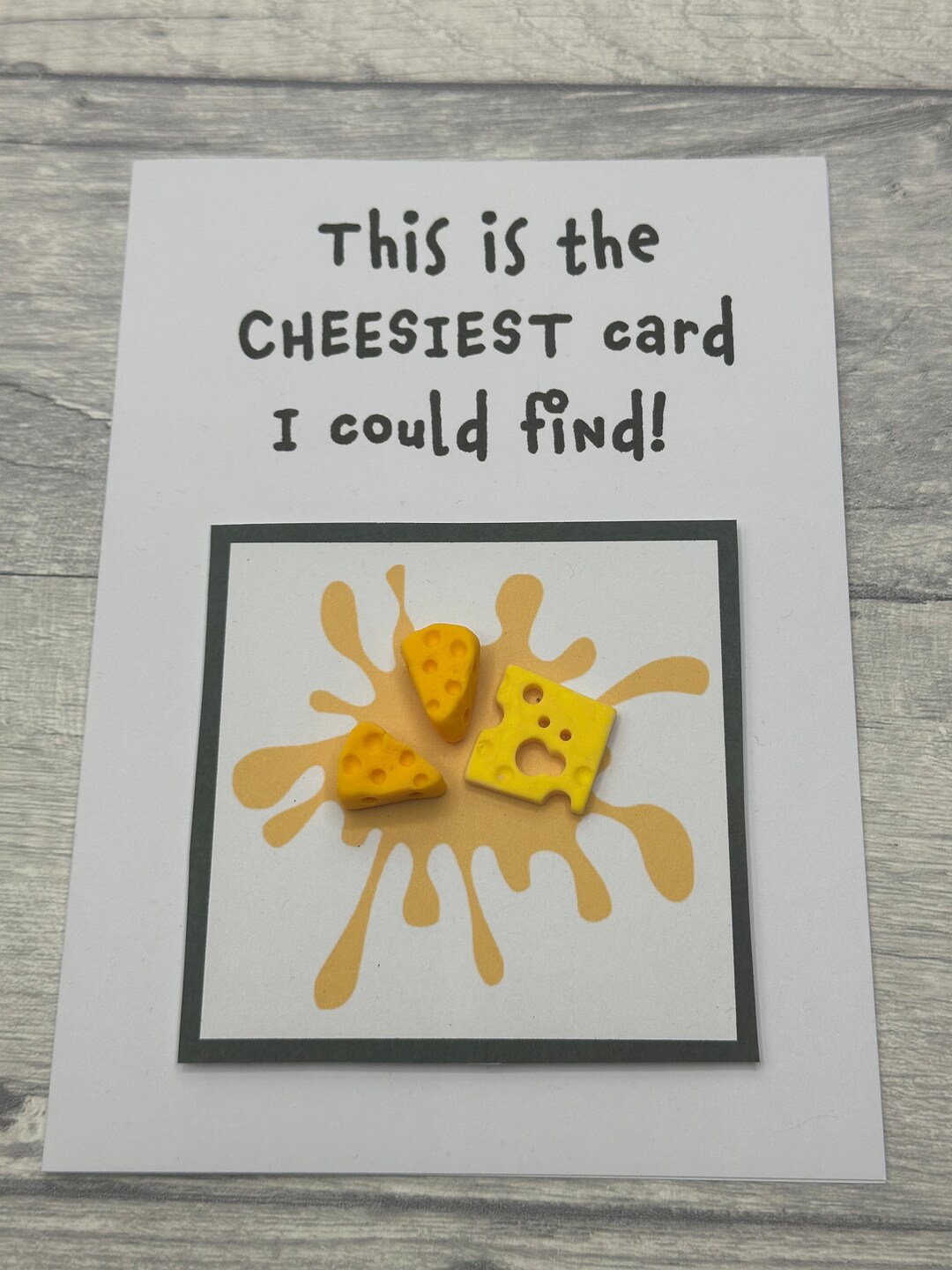 Birthday Card - Polymer Clay Cartoon Card - This is the Cheesiest Card ...