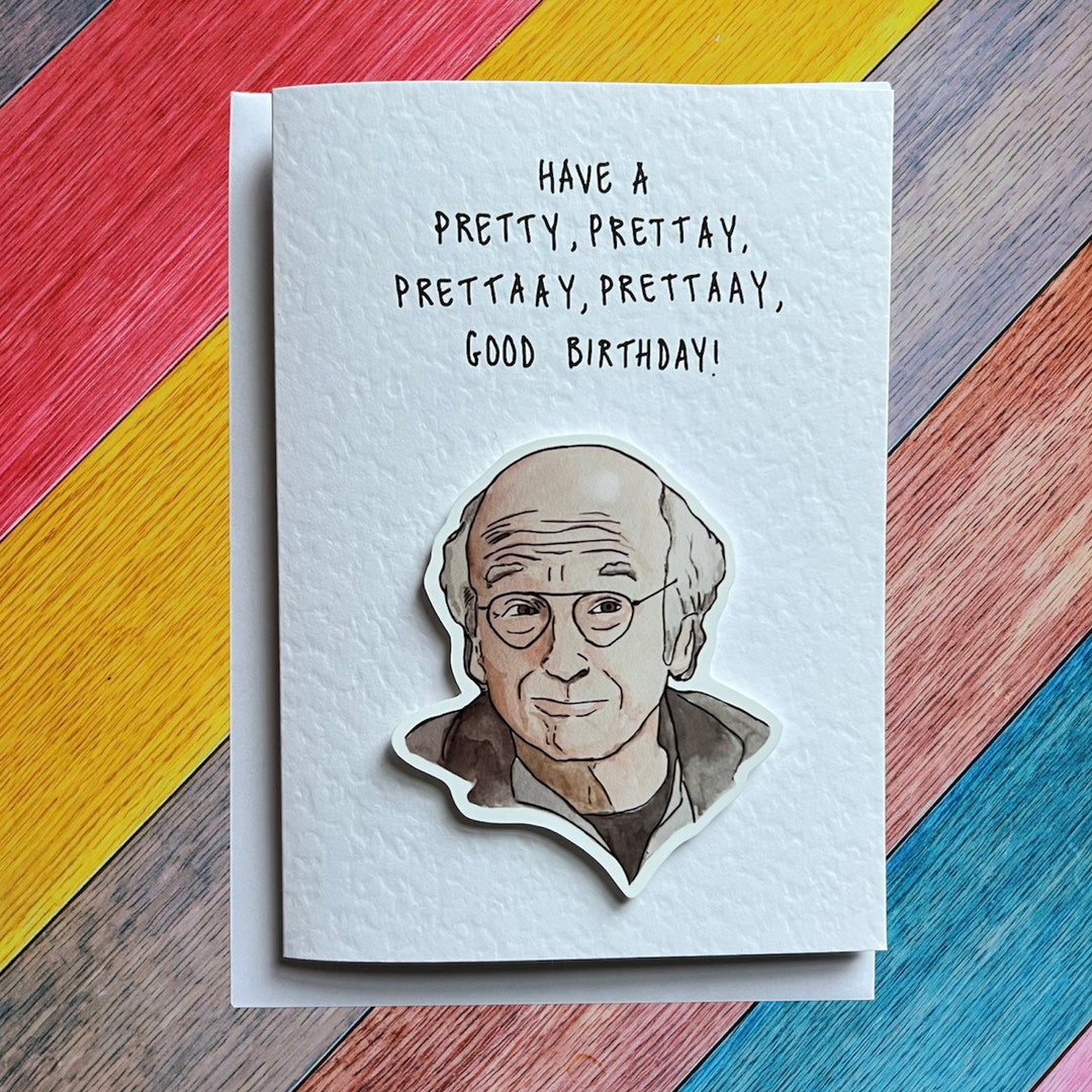 Larry David | Pretty Good Birthday Card - Etsy