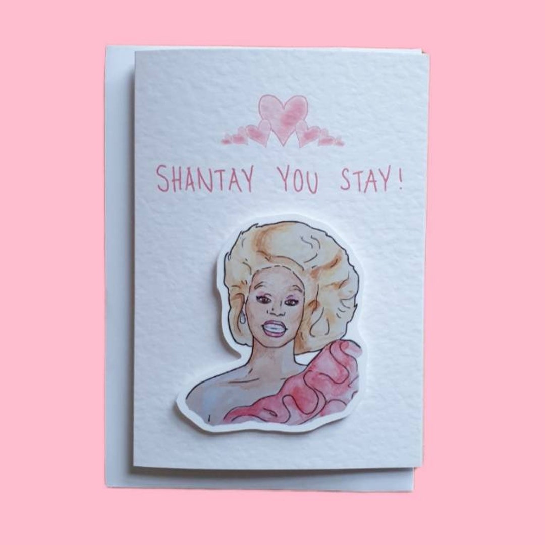 Rupaul Shantay You Stay | Rupaul's Drag Race | Handcrafted Valentine's ...