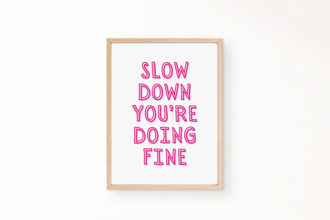 Slow Down Your Doing Fine Wall Art, Hot Pink Wall Print, Billy Joel ...