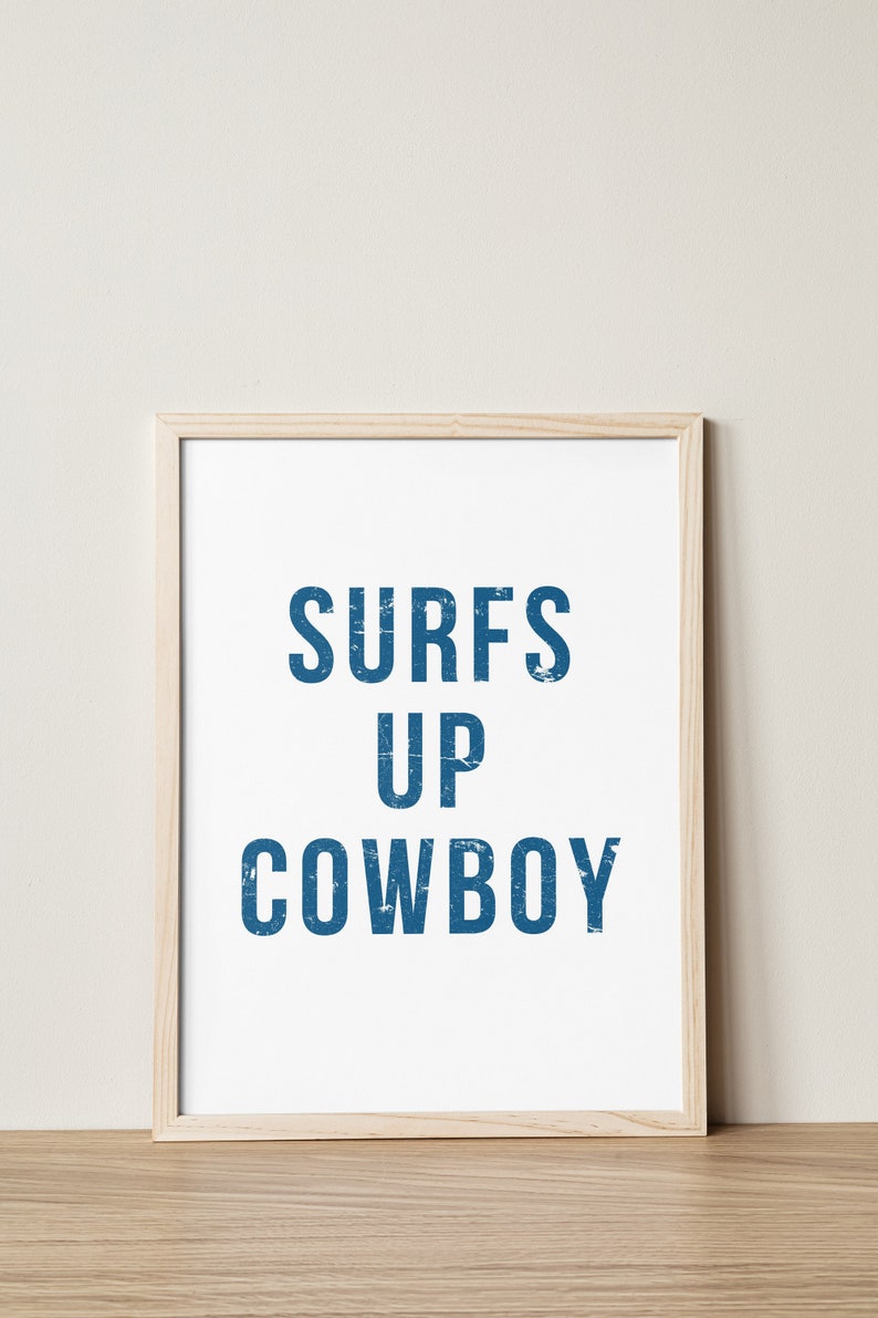 Surfs up Cowboy Print, Blue Typography Poster, Trendy Surfing Poster ...