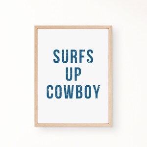 Surfs up Cowboy Print, Blue Typography Poster, Trendy Surfing Poster ...