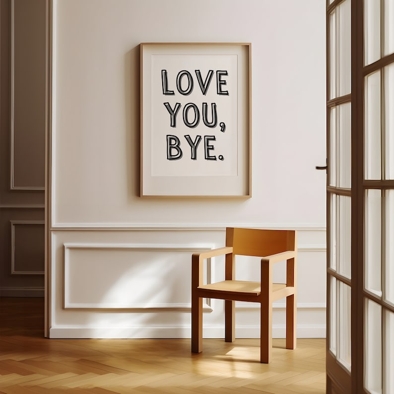 Love You Bye, Funny Wall Art Print, Trending Wall Art, Digital ...