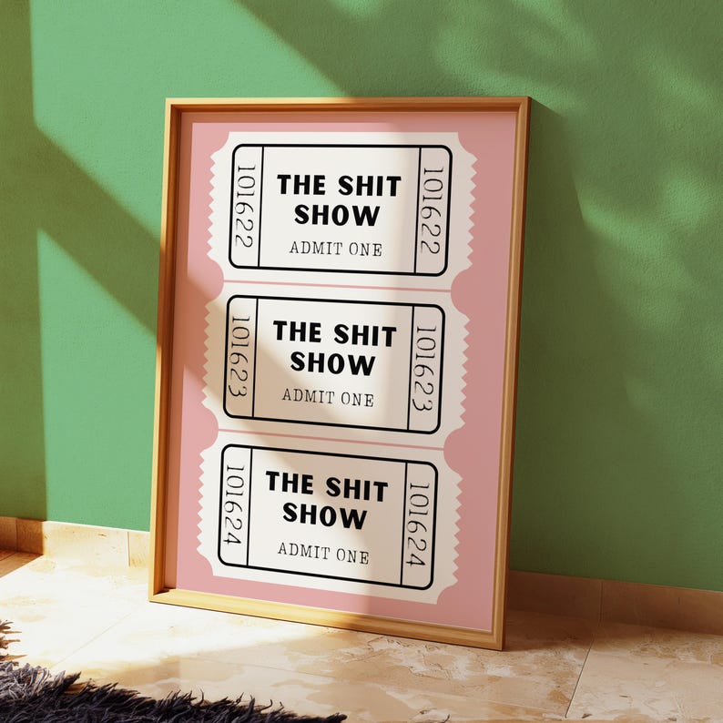 Shit Show Ticket Print, Ticket Stub Wall Art, Pink and White Digital ...