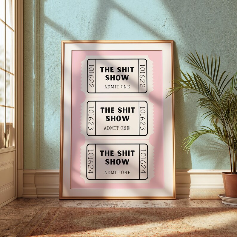Shit Show Ticket Print, Ticket Stub Wall Art, Light Pink Print Digital ...