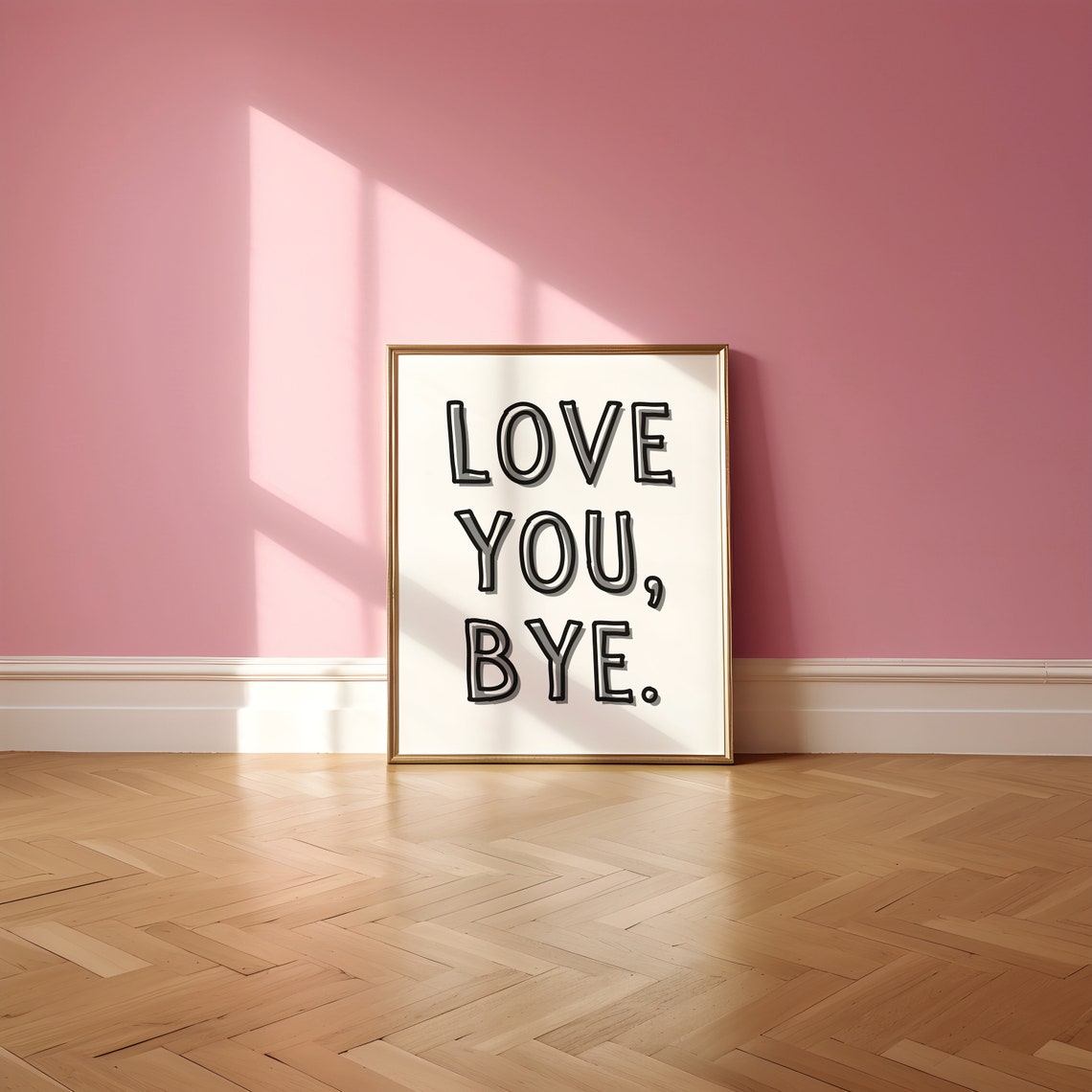 Love You Bye, Funny Wall Art Print, Trending Wall Art, Digital ...