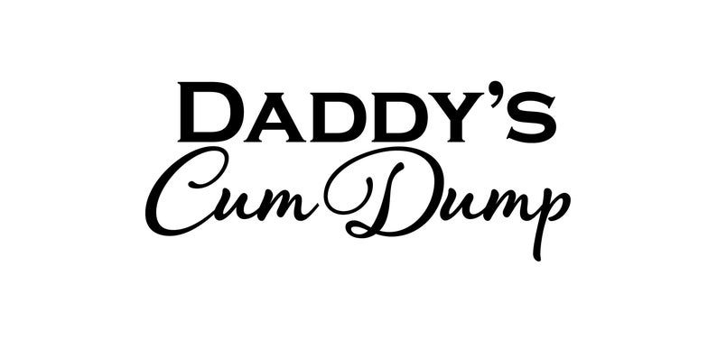 Daddys Cum Dump Temporary Tattoo 2 Pack Etsy