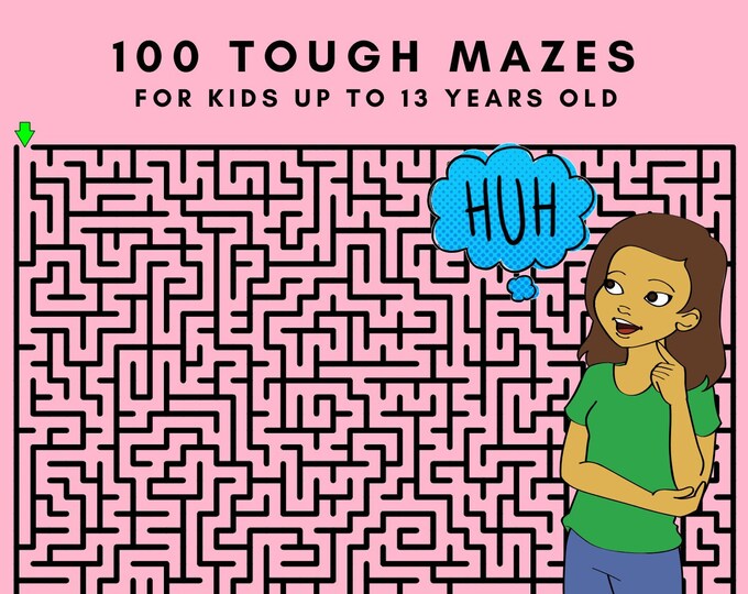 100 Tough Mazes for Kids up to 13 Years Old, Printable Labyrinth Pages ...