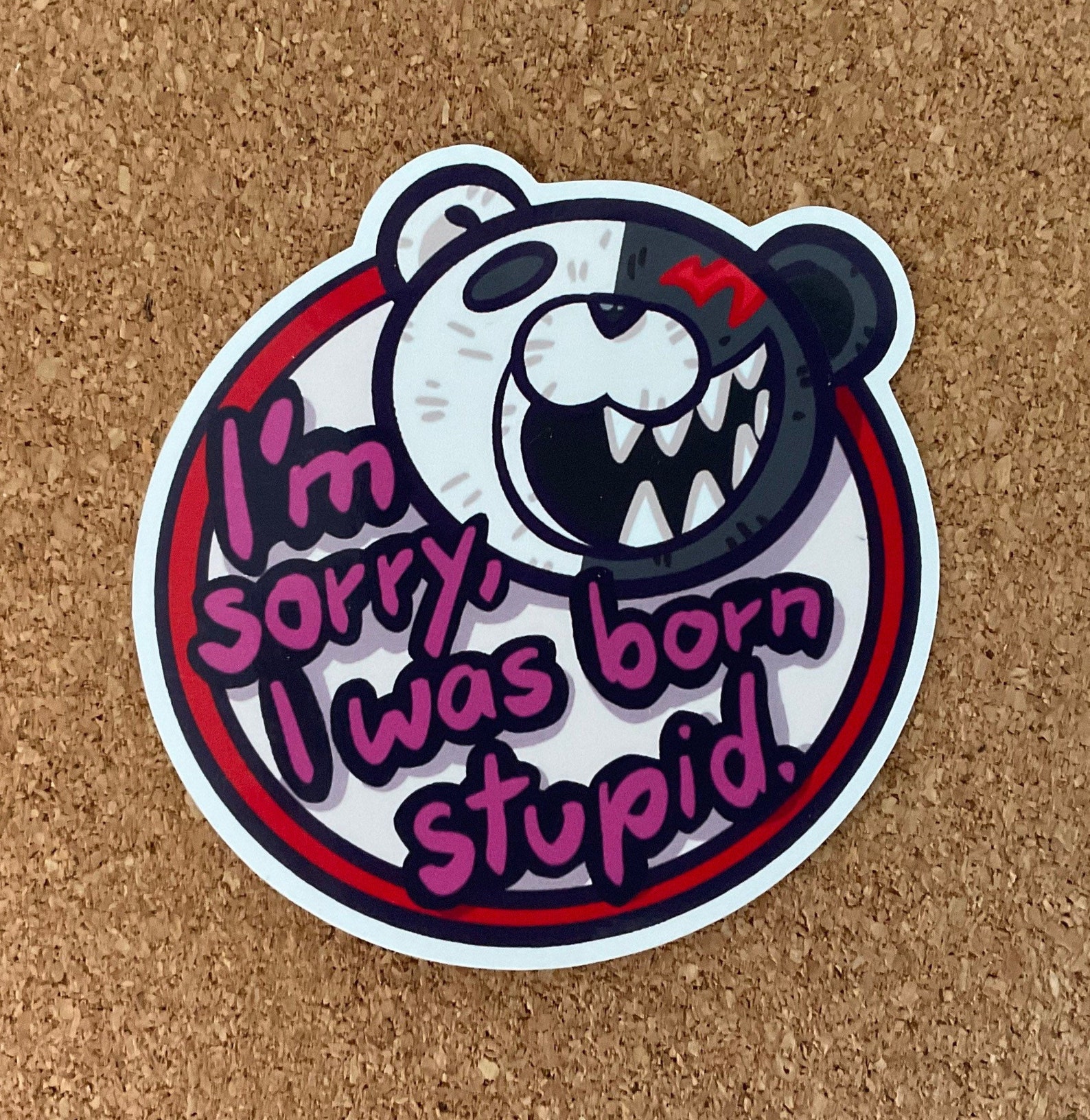 Monokuma “i’m Sorry, I Was Born Stupid” Danganronpa Vinyl Sticker XL 60 ...