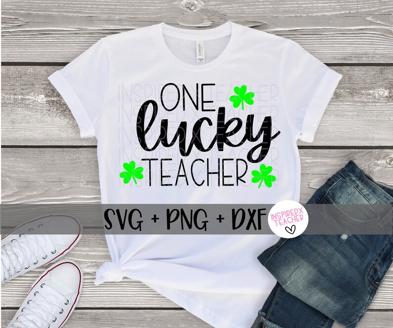 Lucky Teacher SVG, St. Patrick's Day Teacher Shirt, Teacher Tee, Lucky ...