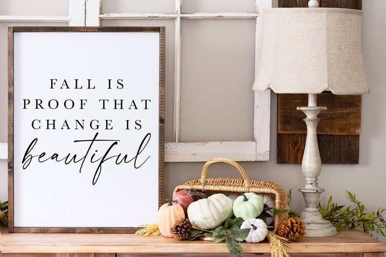 Fall is Proof That Change is Beautiful - Fall SVG, Fall Sign SVG ...