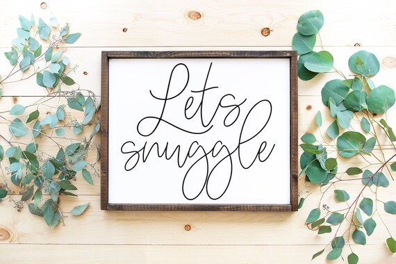 Lets Snuggle Svg Bedroom Svg Bedroom Sign Svg Farmhouse | Etsy
