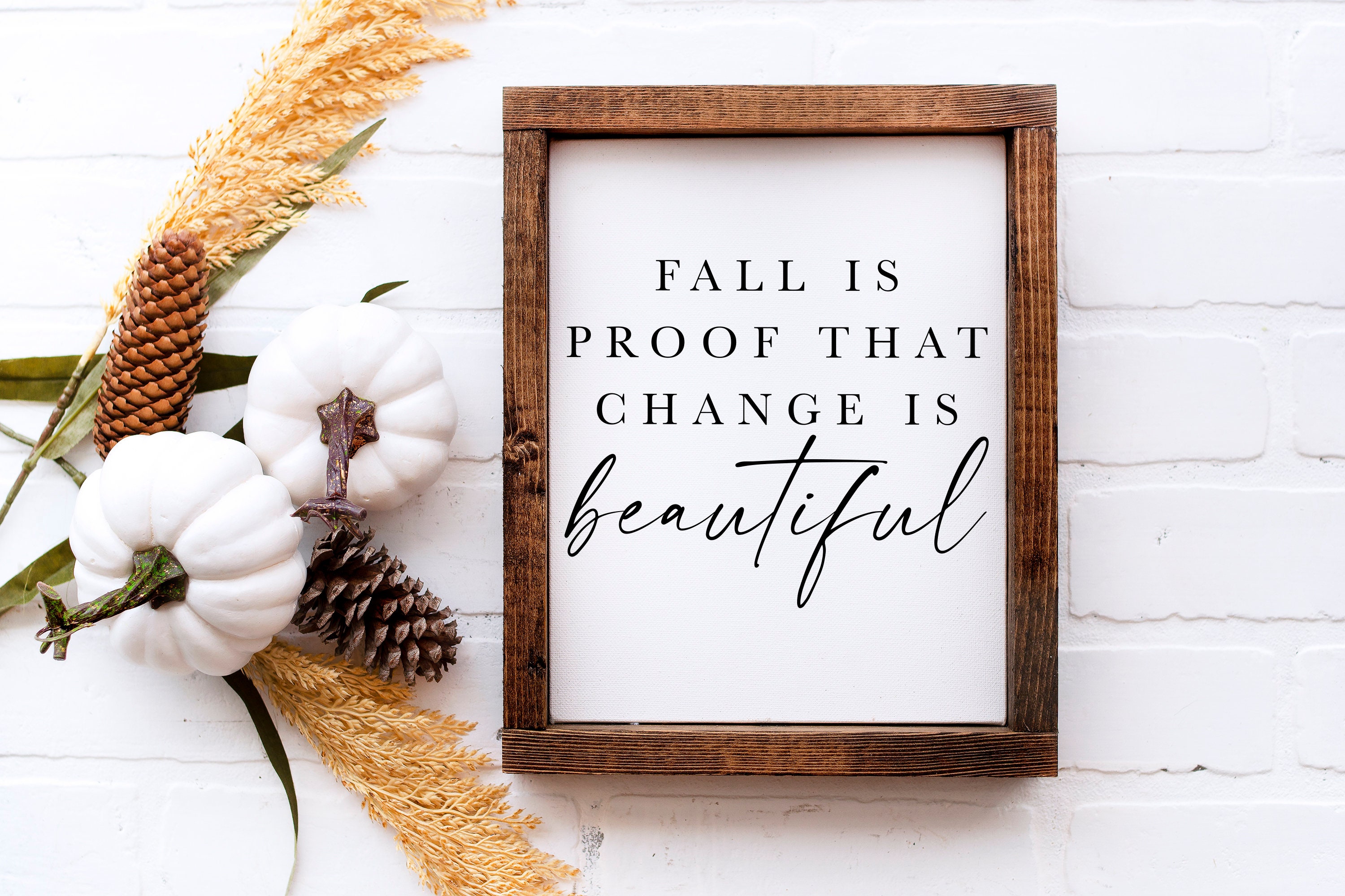 Fall is Proof That Change is Beautiful - Fall SVG, Fall Sign SVG ...
