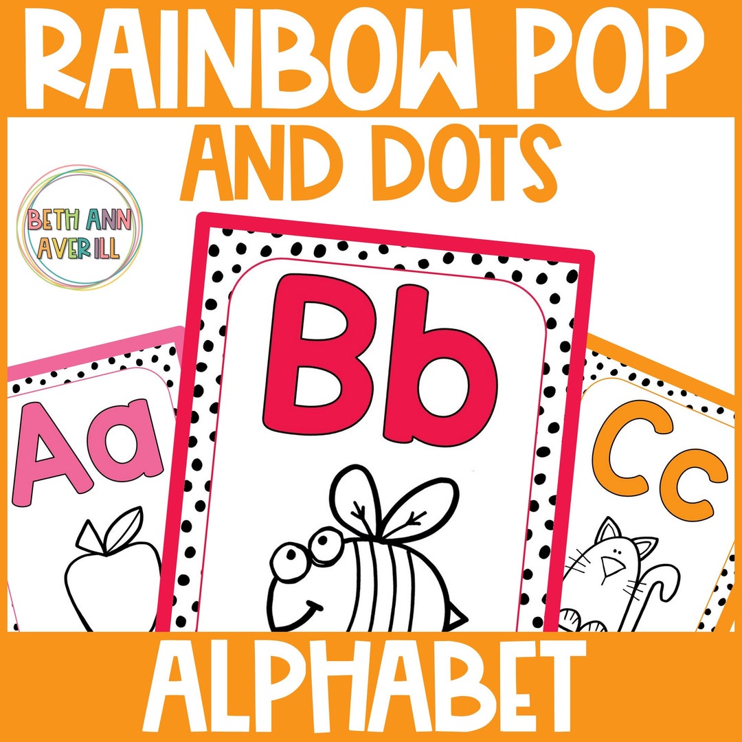 Alphabet Posters Classroom Decorations Printable Rainbow Pop and Dots ...