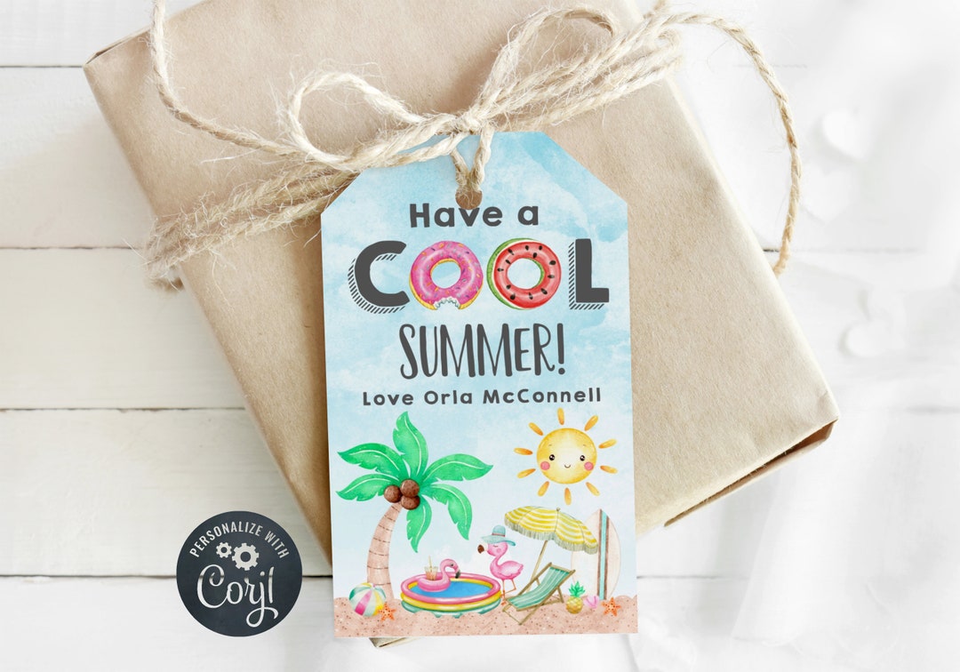 Have A Cool Summer Gift Tag Template Printable End of School - Etsy