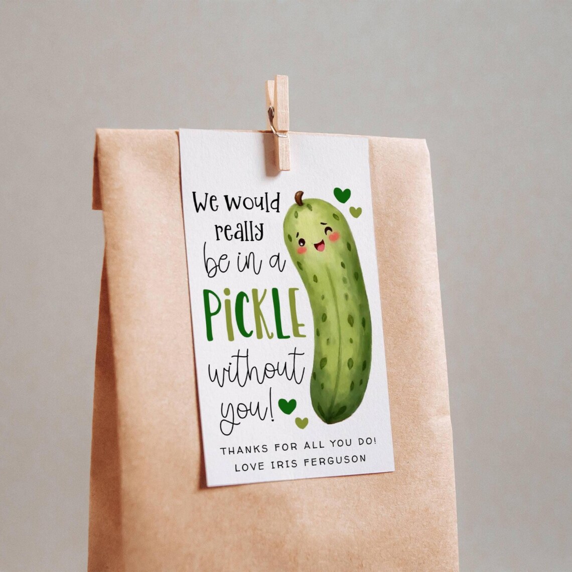 Pickle Appreciation Gift Tag Template, Printable We Would Be in A ...