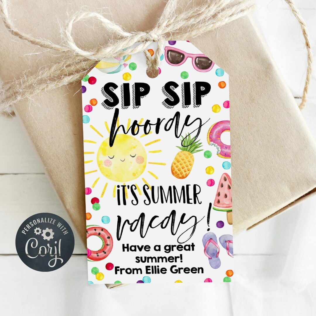 Sip Sip Hooray It's Summer Vacay Gift Tag Template, Printable Teacher ...