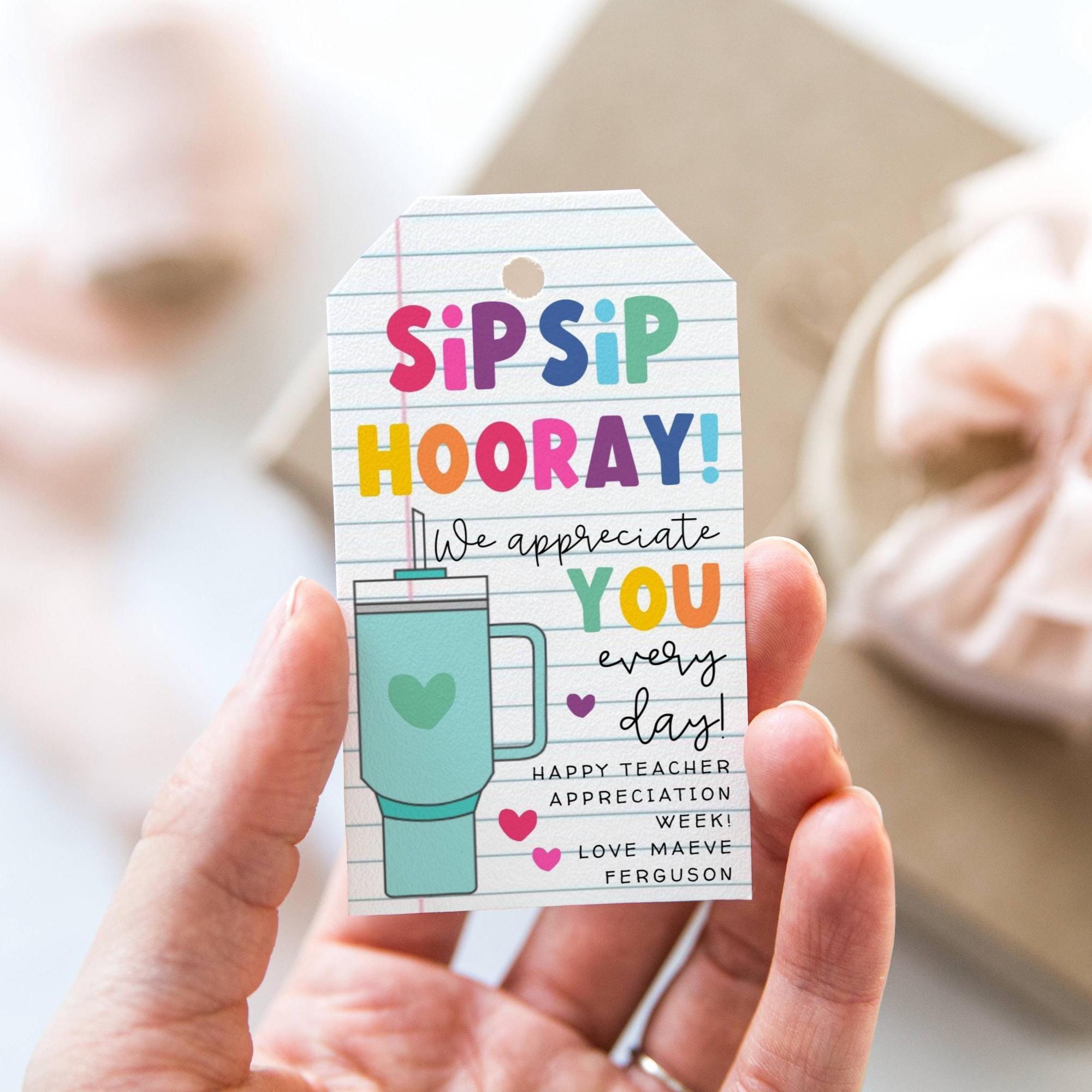 Teacher Appreciation Tumbler Cup Gift Tag Template, Printable Sip Sip ...