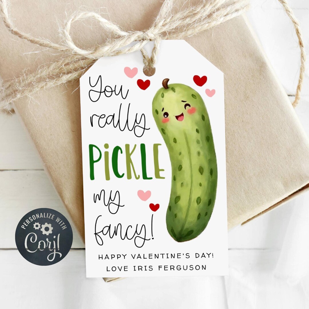 Pickle Valentine's Day Gift Tag Template, Printable You Pickle My Fancy ...
