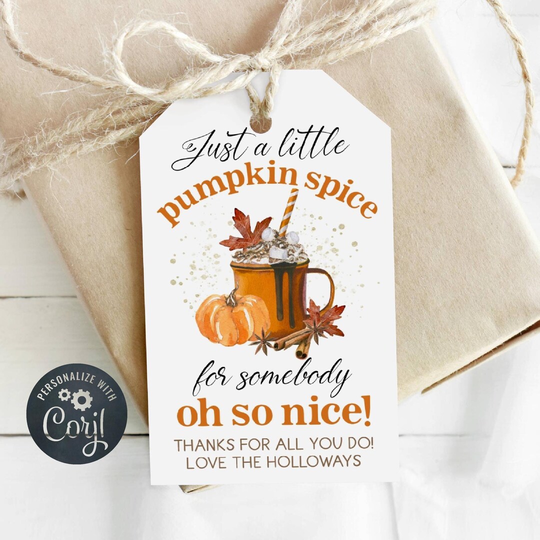 Pumpkin Spice for Somebody Nice Gift Tag Template, Printable Fall ...