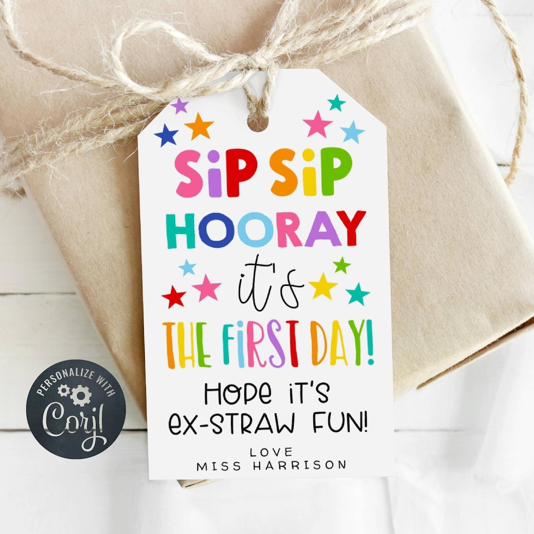 Sip Sip Hooray It's the First Day Gift Tag Template, Printable Back to ...