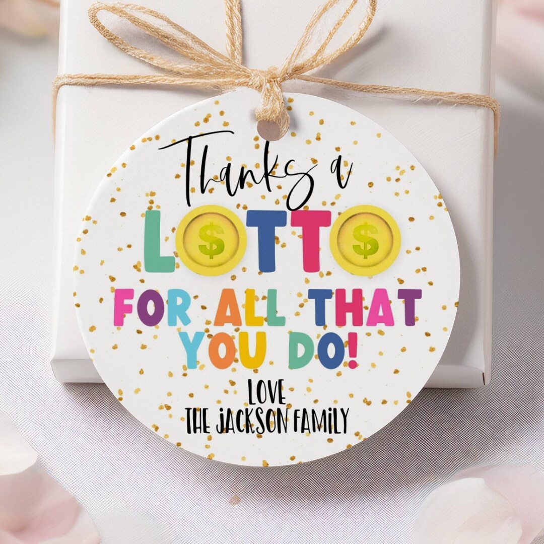 Thanks A Lotto Appreciation Round Gift Tag Template, Printable Teacher ...