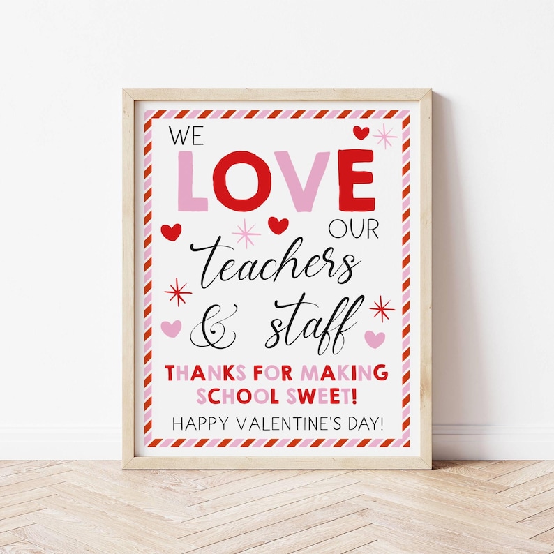 Valentine's Day Teacher Appreciation Sign Template, Printable We Love ...
