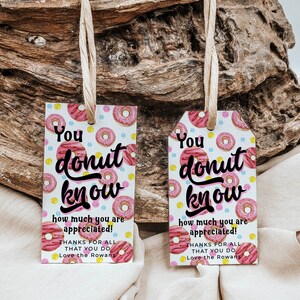 Donut Gift Tag Template, You Donut Know How Much You Are Appreciated ...