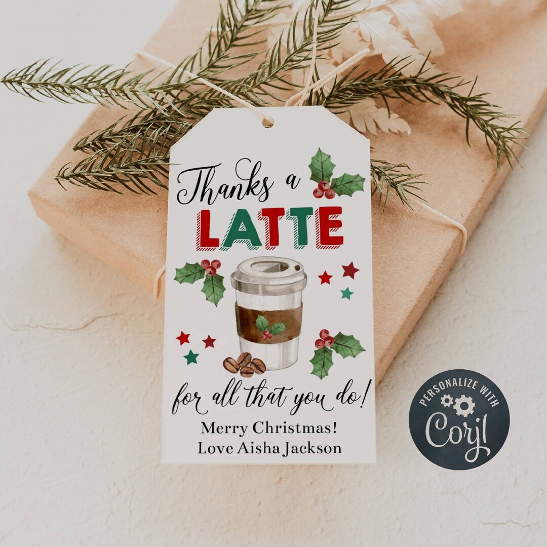 Thanks A Latte for All You Do Christmas Gift Tag Template, Printable ...