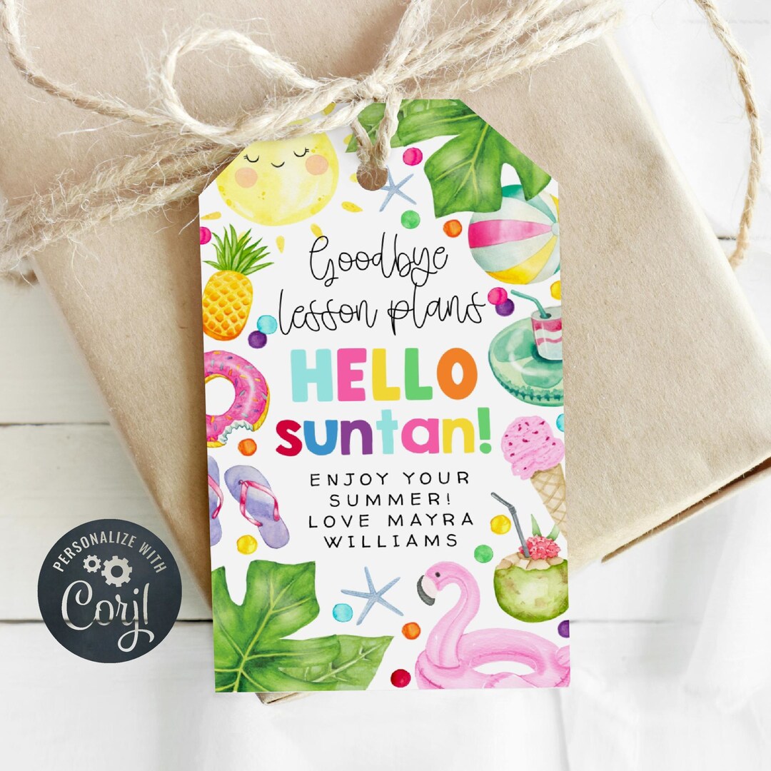 Goodbye Lesson Plans Hello Suntan Gift Tag Template, Printable Summer ...