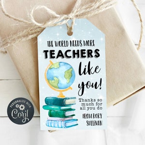 Printable Teacher Appreciation Tag Template, the World Needs More ...