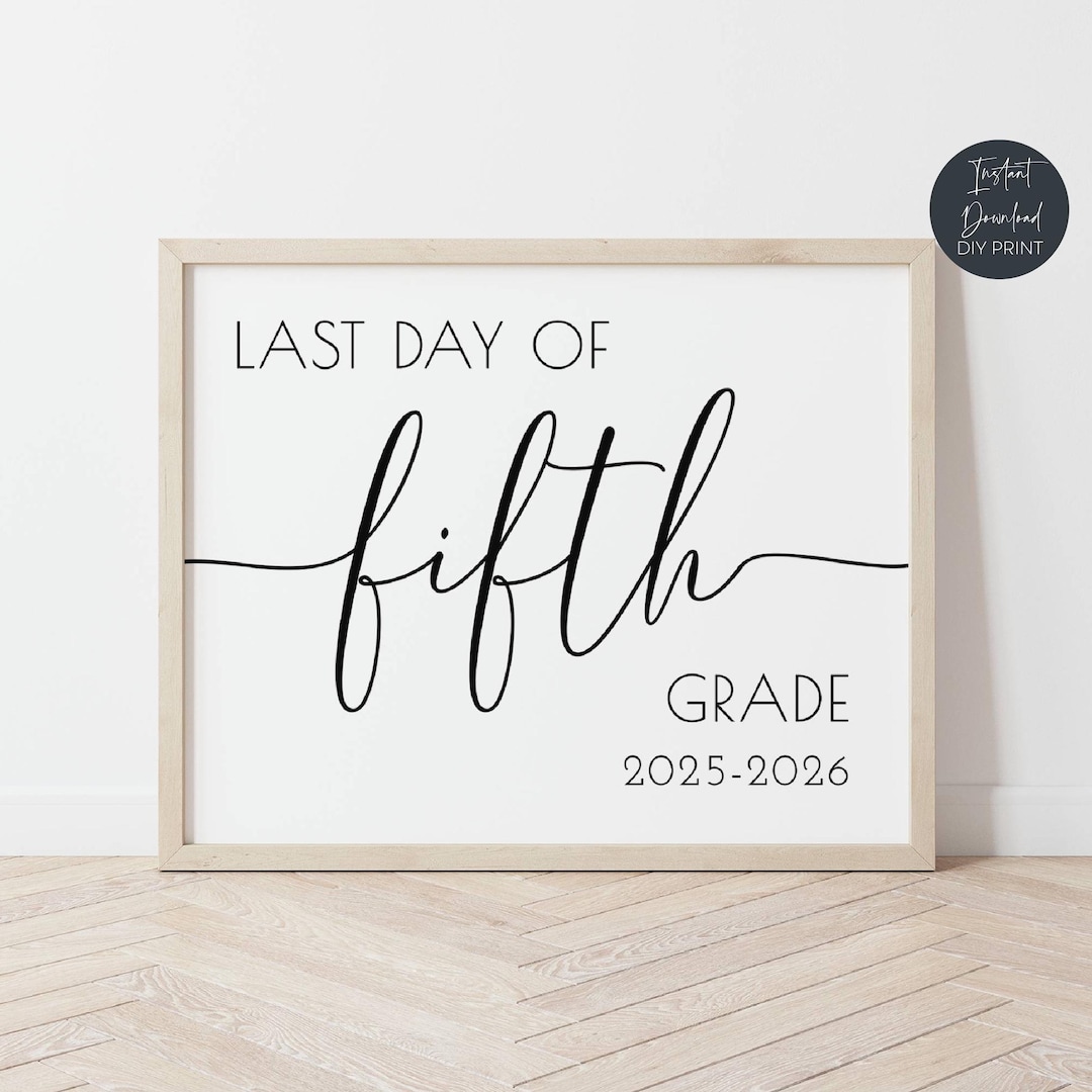 Last Day of Fifth Grade Sign 2025-2026, Printable 5th Grade Class Sign ...