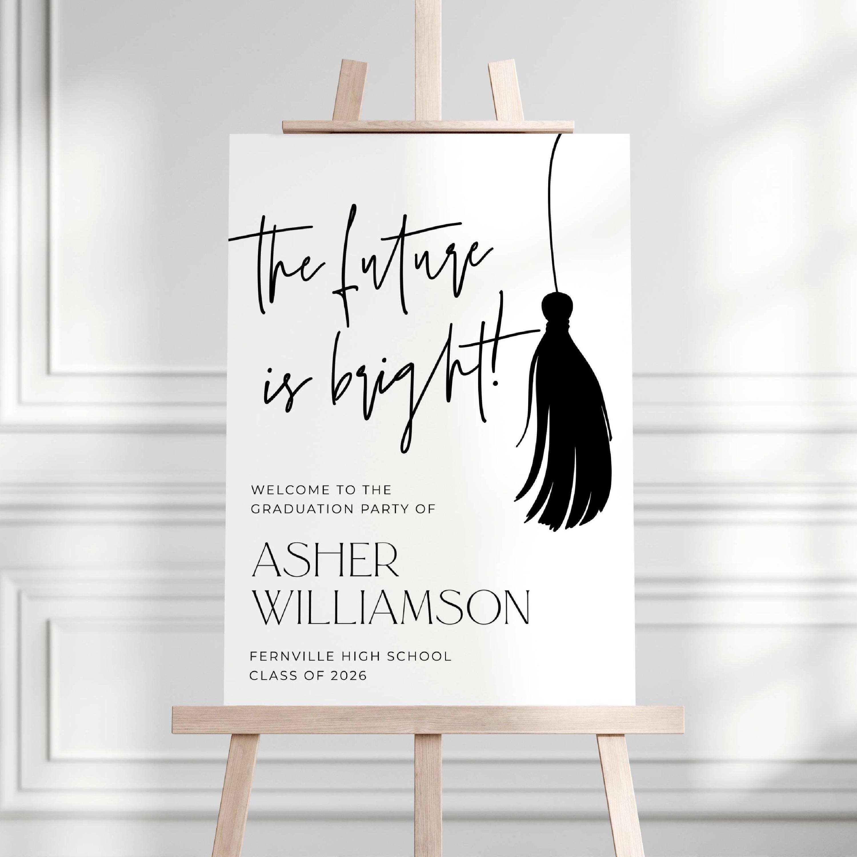 The Future is Bright Graduation Welcome Sign Template, Printable Tassel ...
