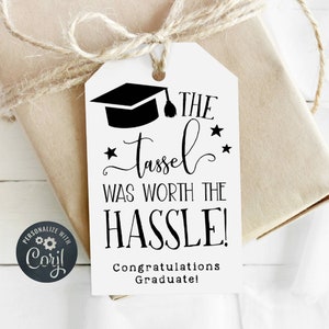 Graduation Gift Tag Template, Printable the Tassel Was Worth the Hassle ...