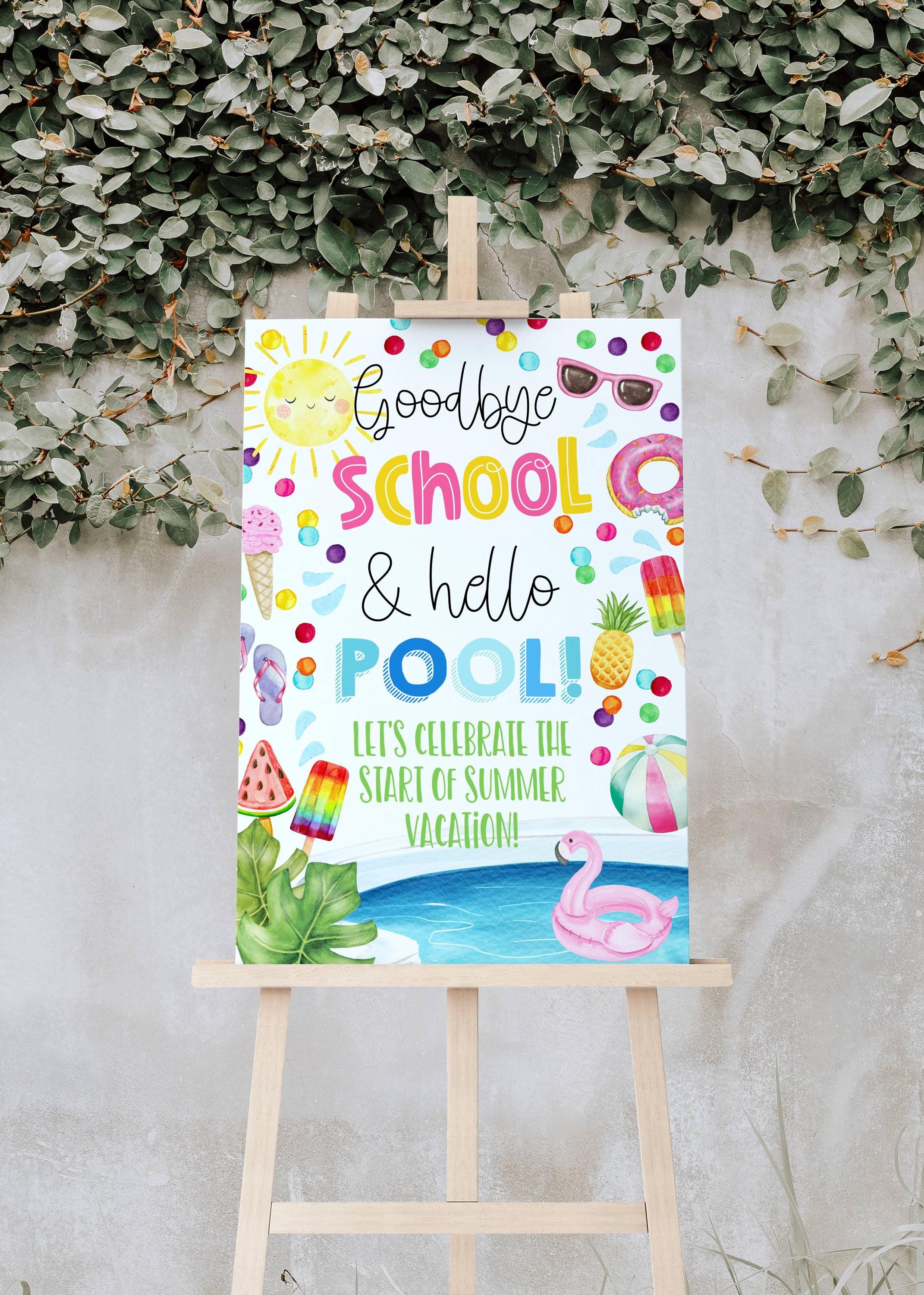 Goodbye School Hello Pool Welcome Sign Template, Printable Pool Party ...