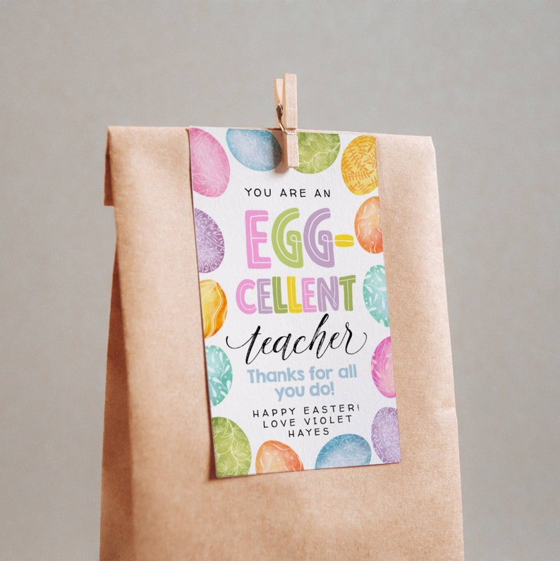 Egg-cellent Teacher Easter Gift Tag Template, Printable Easter Eggs ...
