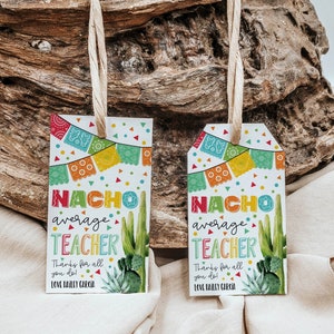 Nacho Average Teacher Gift Tag Template, Printable Mexican Themed ...