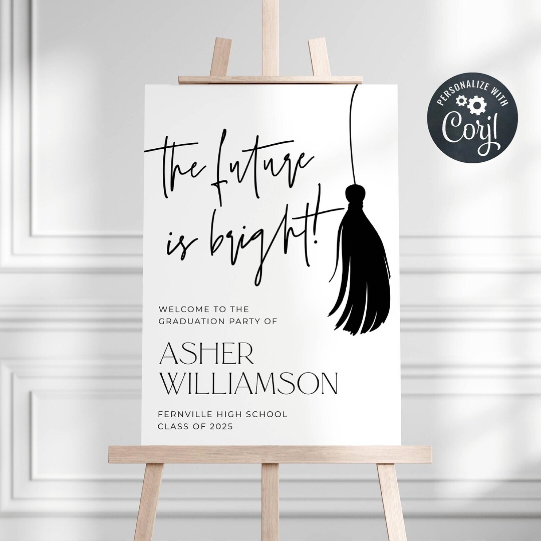 The Future is Bright Graduation Welcome Sign Template, Printable Tassel ...