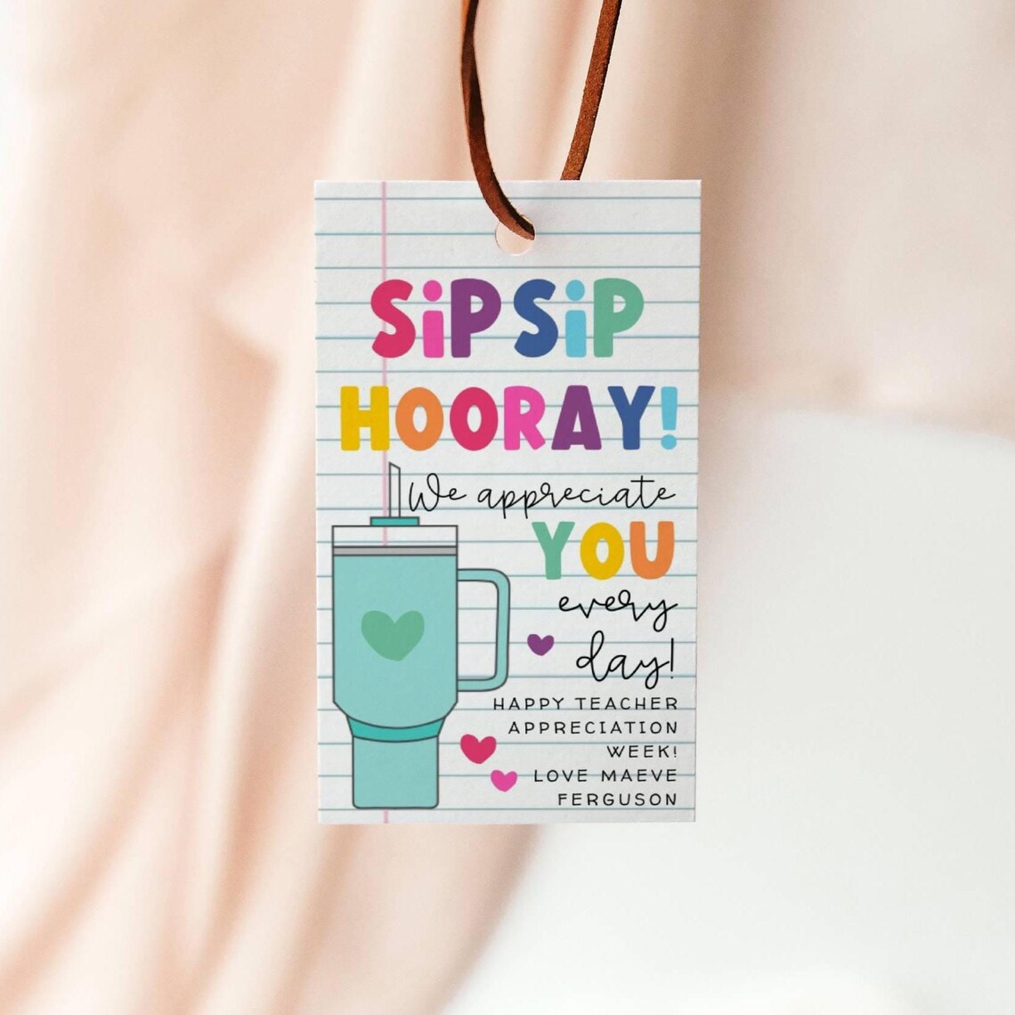 Teacher Appreciation Tumbler Cup Gift Tag Template, Printable Sip Sip ...