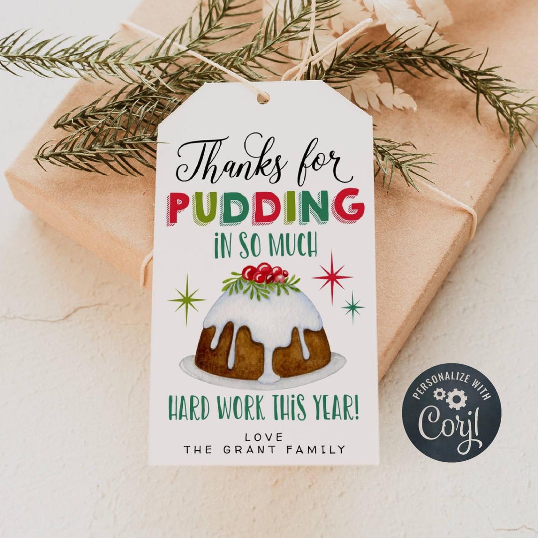 Thanks for Pudding in Hard Work Christmas Gift Tag Template, Printable ...