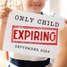 Only Child Expiring Announcement Sign, Printable Pregnancy Reveal Sign ...